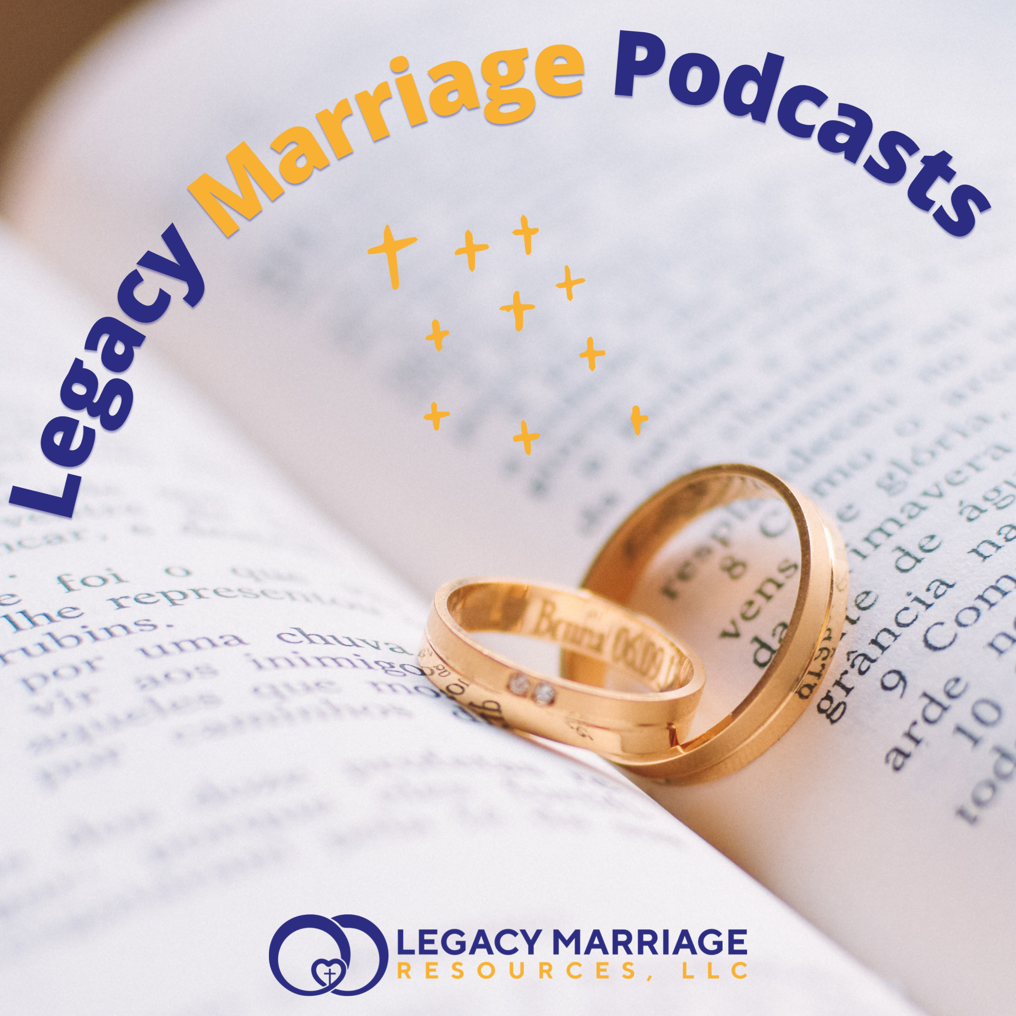 Legacy Marriage Podcast | Christian Insights on Relationships